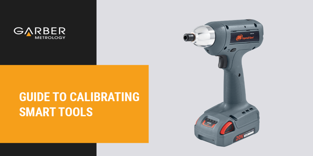 Guide to Calibrating Smart Tools | Garber Metrology