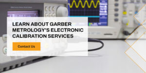 What Is Electronic Calibration? | Garber Metrology