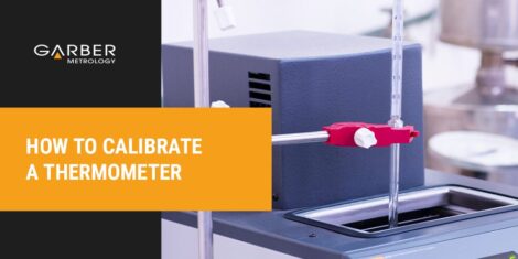 How to Calibrate a Thermometer | Garber Metrology